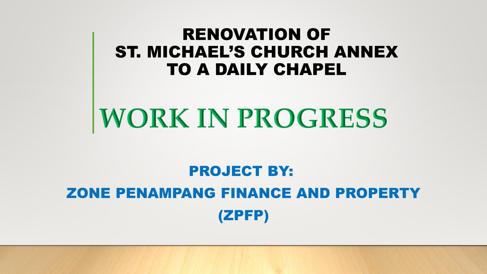 PROPOSED RENOVATION OF ST. MICHAEL’S CHURCH ANNEX TO A DAILY CHAPEL ...